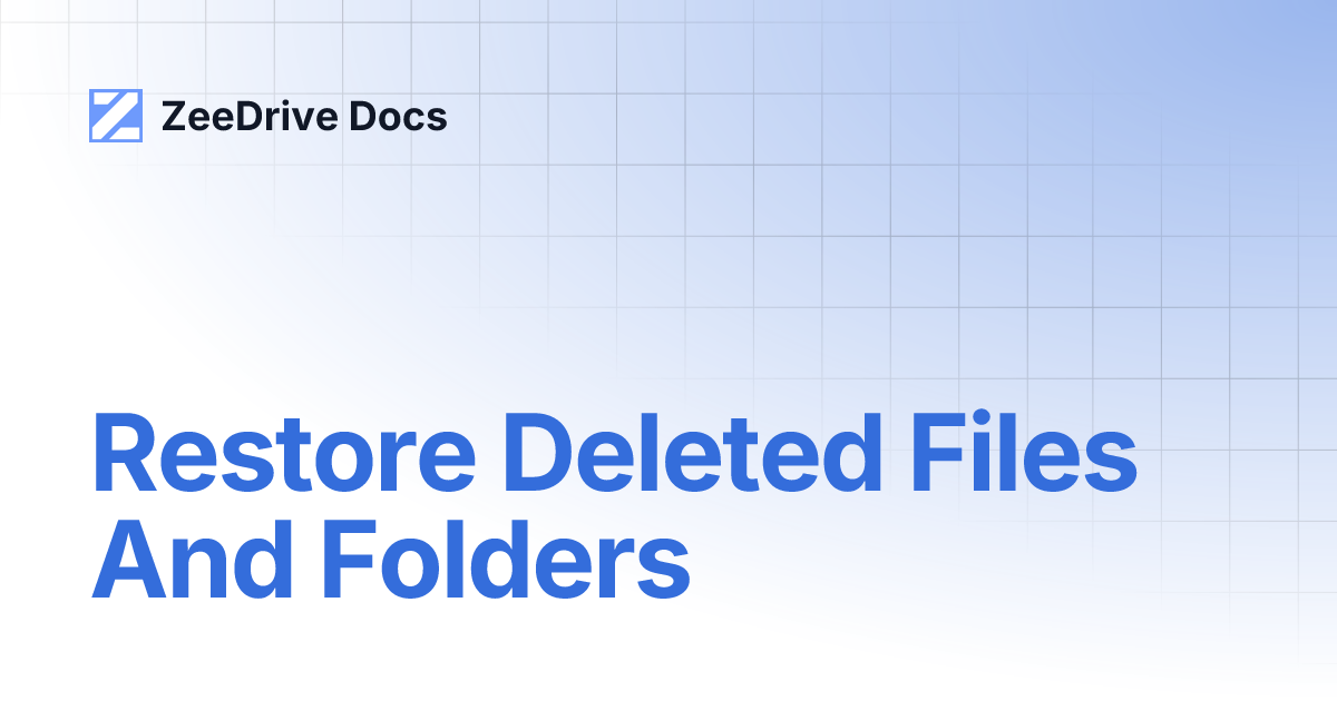 Restore Deleted Files And Folders | ZeeDrive Docs