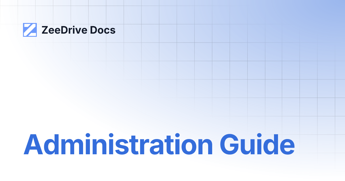 Administration Guide | Zee Drive Docs