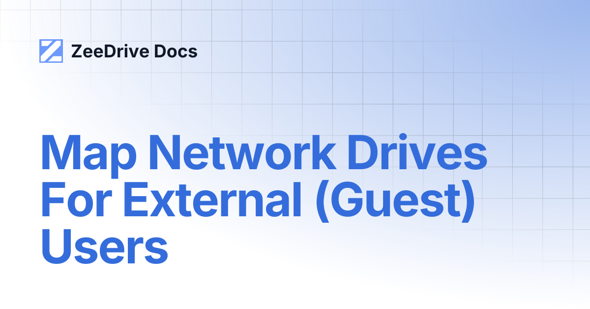 Map Network Drives For External (Guest) Users | ZeeDrive Docs