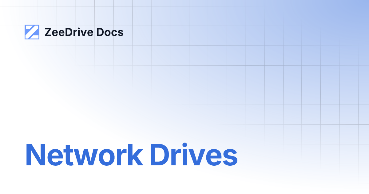 Network Drives | Zee Drive Docs