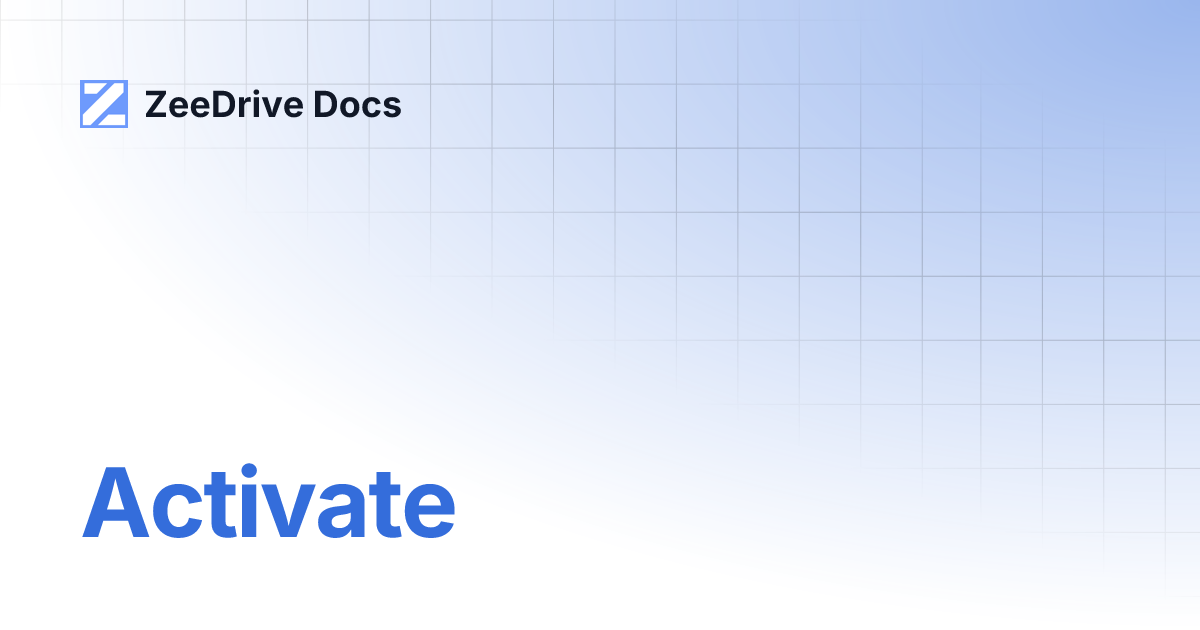 Activate | ZeeDrive Docs